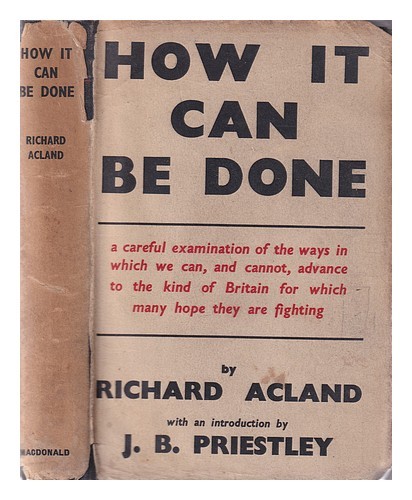 ACLAND, RICHARD SIR (1906-1990) Wie es geht: Eine sorgfältige ...