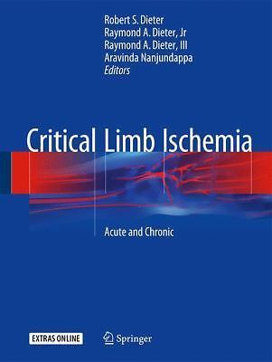 Critical Limb Ischemia : Acute and Chronic by Raymond A. Dieter III ...