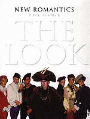 New Romantics : The Look by Dave Rimmer (2003, Trade Paperback) for ...