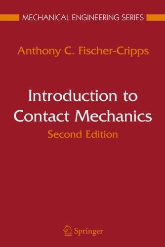 Mechanical Engineering Ser.: Introduction to Contact Mechanics by ...