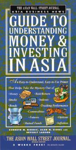 The ASIAN WSJ ASIA BUS NEWS GDE TO UNDERSTANDING MONEY AND INVESTING ...