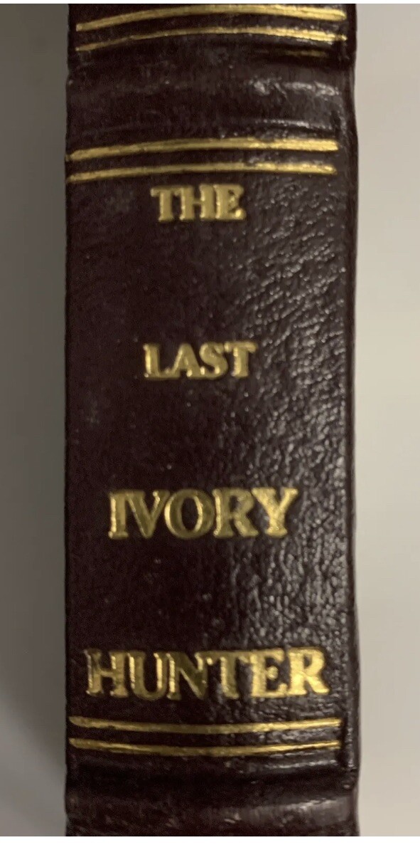 LAST IVORY HUNTER WALLY JOHNSON, Capstick Africa African Elephant ...