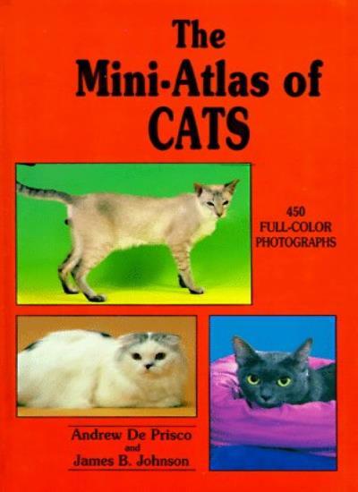 The Mini-Atlas of Cats By Andrew De Prisco,James B. Johnson ...