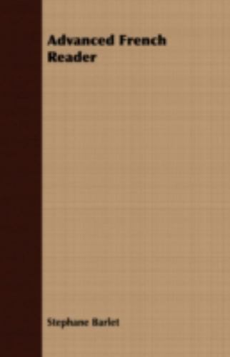 Advanced French Reader by Stephane Barlet (2008, Trade Paperback) for ...