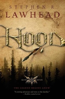 Hood (The King Raven Trilogy), Lawhead, Stephen 9781595540881| eBay