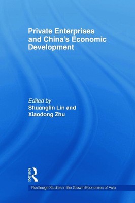 Private Enterprises and China's Economic Development by Shuanglin Lin ...