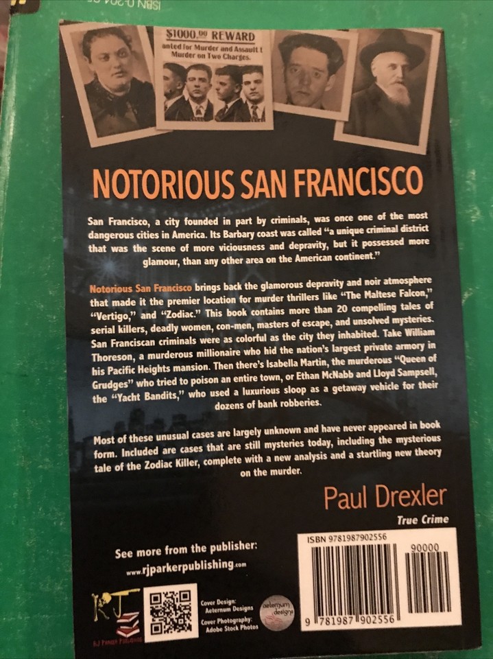 Notorious San Francisco: True Tales of Crime, Passion and Murder by ...