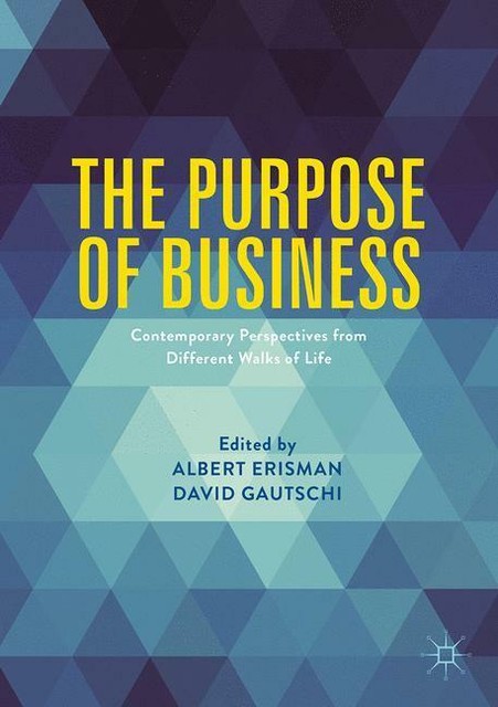 The Purpose of Business von Albert Erisman David Gautschi (2017 ...