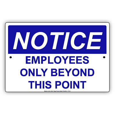 Notice Employees Only Beyond This Point No Entry Except Aluminum Metal ...