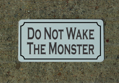 Do Not Wake the Monster Metal Sign | eBay