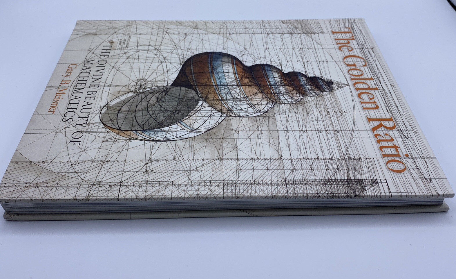 The Golden Ratio : The Divine Beauty of Mathematics by Gary B. Meisner ...