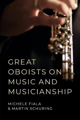 Michele L. Fiala Martin Schuring Great Oboists on Music and ...