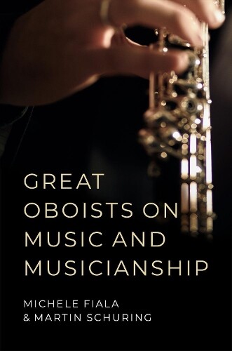 Michele L. Fiala Martin Schuring Great Oboists on Music and ...