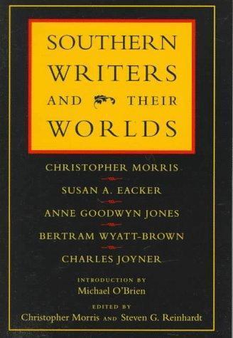 Southern Writers and Their Worlds by Susan A. Eacker (1998, Trade ...