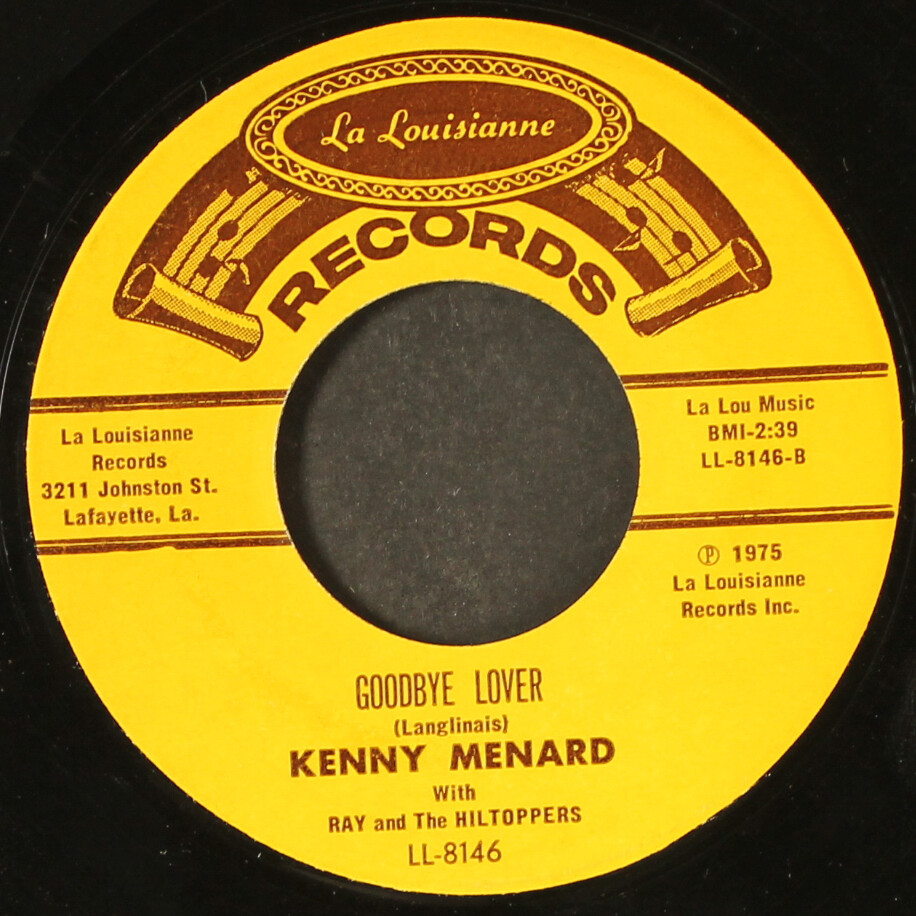 KENNY MENARD: sweet cajun love song / goodbye lover LA LOUISIANNE 7 ...