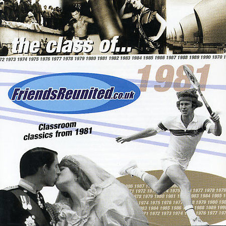 Friends Reunited: Music of the Year 1981 by Various Artists (CD, Apr ...