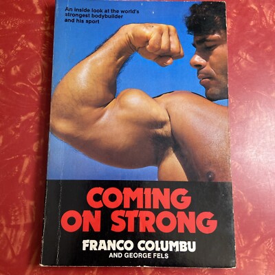 Coming On Strong by Franco Columbu & George Fels 1978 Bodybuilding ...