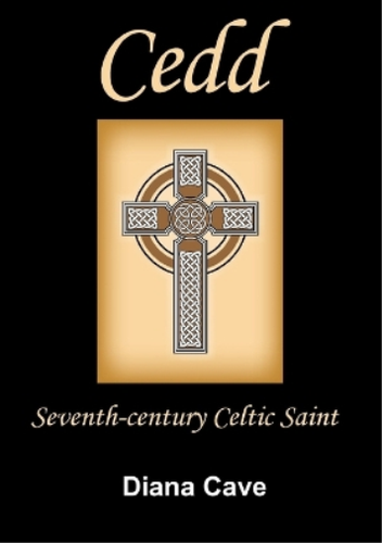Diana Cave Saint Cedd: Seventh-Century Celtic Saint (Paperback ...