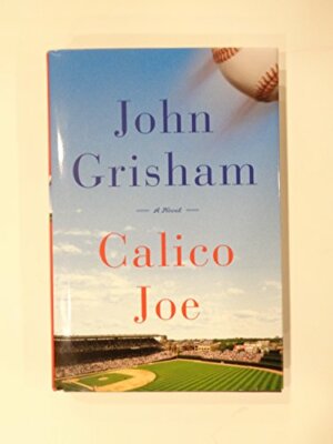 Calico Joe by Grisham, John Book The Fast Free Shipping | eBay
