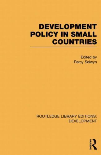 Routledge Library Editions: Development Ser.: Development Policy in Small Countries by Percy ...