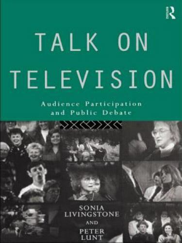 Communication and Society Ser.: Talk on Television : Audience ...
