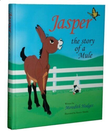 Jasper: The Story of a Mule 2003 1st Edition Hardcover By Meredith ...