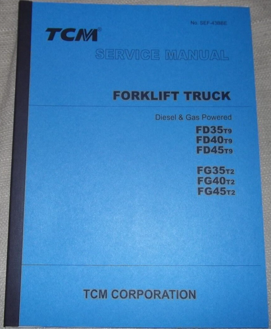 TCM FD35 FD40 FD45-T9 FG35 FG40 FG45-T2 FORKLIFT SERVICE REPAIR SHOP ...