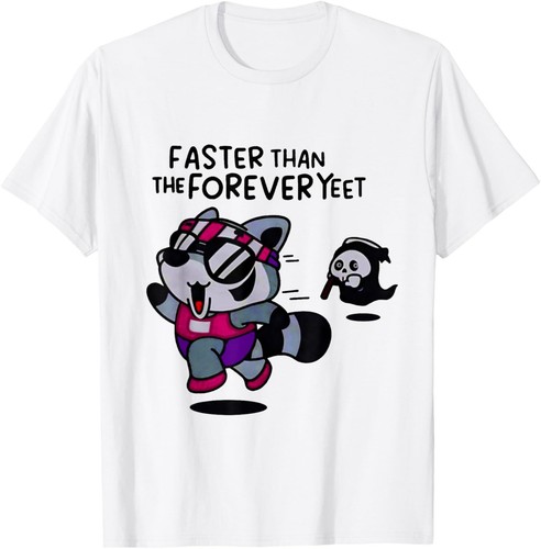 Faster Than The Forever Yeet Run Away Faster T-Shirt | eBay