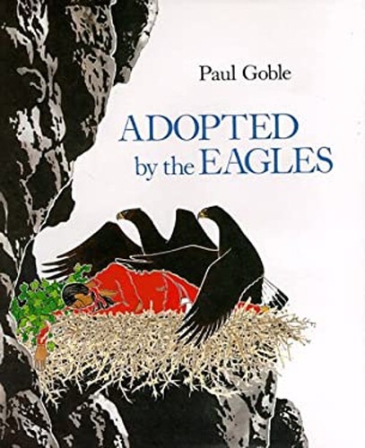 Adopted by the Eagles Picture Book Paul Goble 9780027365757| eBay