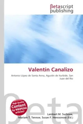 Lambert M. Surhone (u. a.) | Valentín Canalizo | Taschenbuch | Englisch ...