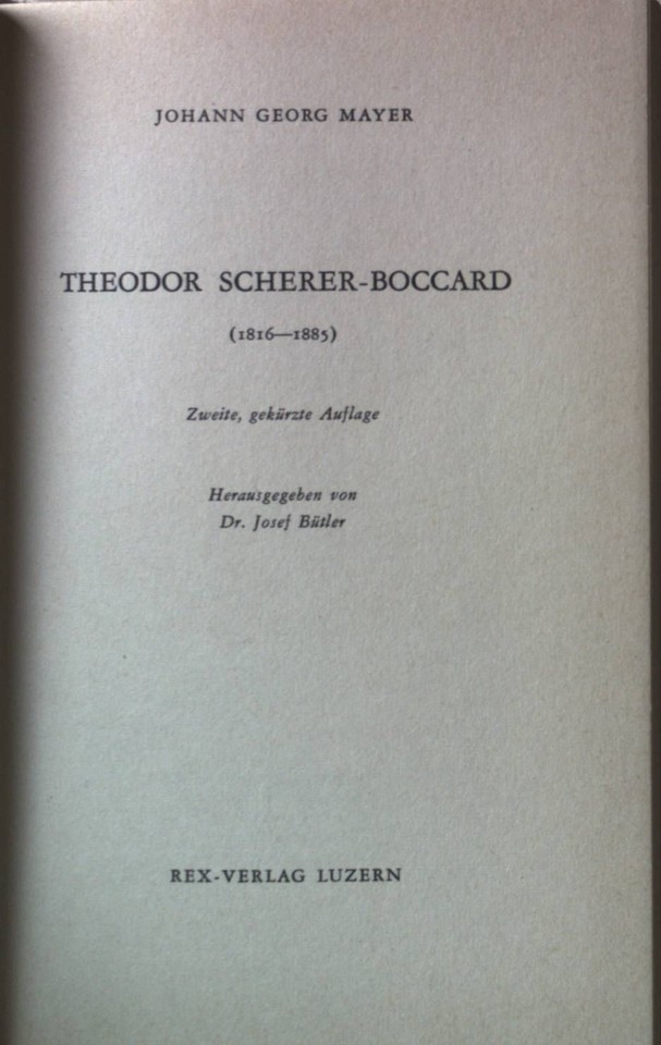 Theodor Scherer-Boccard (1816-1885). Verpflichtendes Erbe Band 31 ...