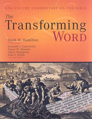 Transforming Word : One-Volume Commentary on the Bible by John T ...