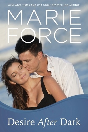 Marie Force Desire After Dark, Gansett Island Series, Book 15 ...