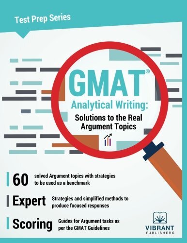 GMAT Analytical Writing Solutions to the Real Argument Topics : Test ...