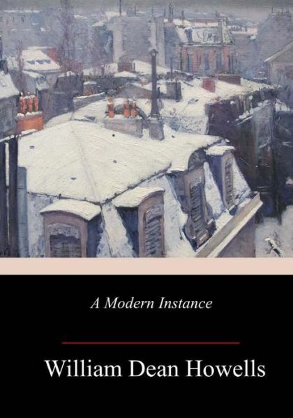 A Modern Instance by William Dean Howells (2018, Trade Paperback) for ...