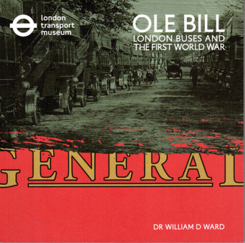 OLE Bill: London Buses and the First World War by William D. Ward | eBay