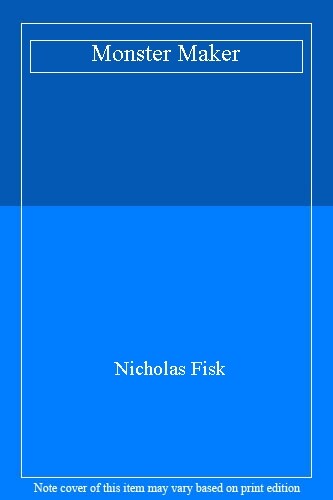 Monster Maker By Nicholas Fisk. 9780749700492 9780749700492 | eBay