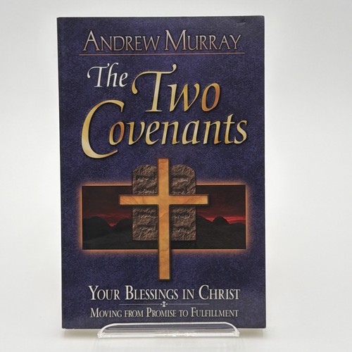 Two Covenants by Andrew Murray (2005, Trade Paperback) 9780875087825| eBay