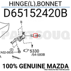 D65152420B Genuine Mazda HINGE(L),BONNET D651-52-420B | eBay