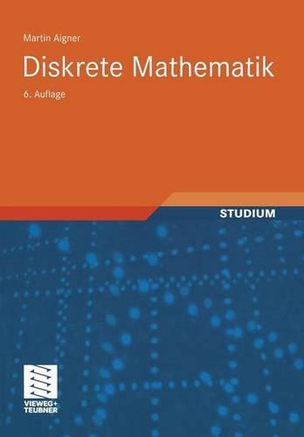 Diskrete Mathematik: Mit 600 ?oebungsaufgaben by Martin Aigner (German ...