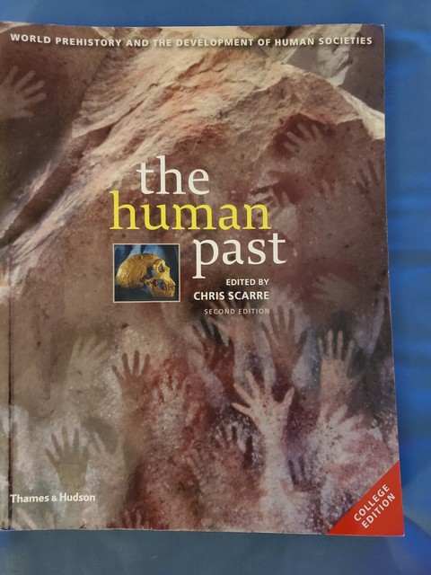 The Human Past : World Prehistory and the Development of Human ...