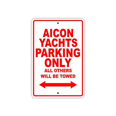Aicon Yachts Parking Only Boat Ship Art Notice Decor Novelty Aluminum ...