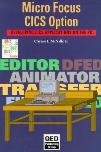 Micro Focus CICS Option 3.0 : Developing CICS Applications on the PC by ...