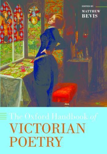 Oxford Handbook of Victorian Poetry by Matthew Bevis (2016, Trade ...