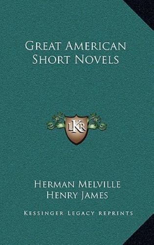 Great American Short Novels by Herman. Melville and Henry James (2010 ...