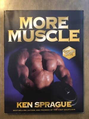 More Muscle by Ken Sprague Rare Bodybuilding Book Gold's Gym | eBay