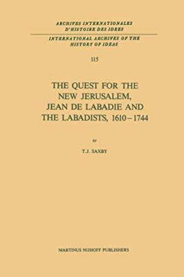 The Quest for the New Jerusalem, Jean de LaBadie and the Labadists ...