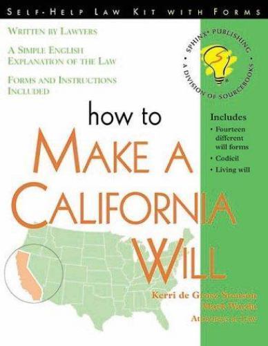 How to Make a California Will by Kerri D. Stenson and Mark Warda (1998 ...