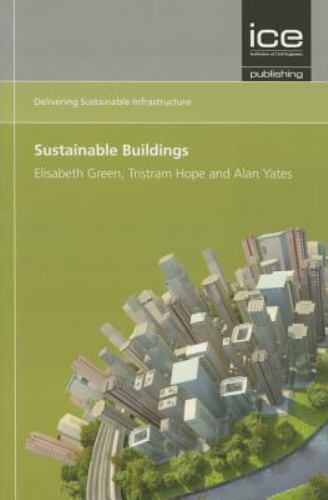 Delivering Sustainable Infrastructure Ser.: Sustainable Buildings by ...