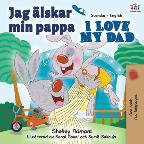 Jag lskar min pappa I Love My Dad: Swedish English Bilingual Book ...